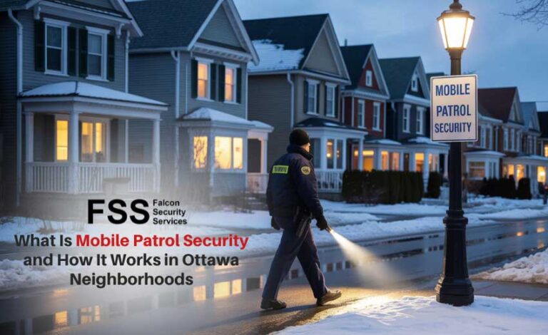 What Is Mobile Patrol Security and How It Works in Ottawa Neighborhoods